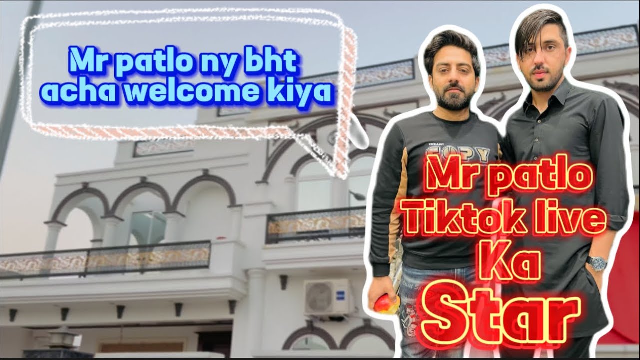 Mr ️patlo kay ghar k tour kiya 😎|| tiktok live ka star mr ️patlo - YouTube