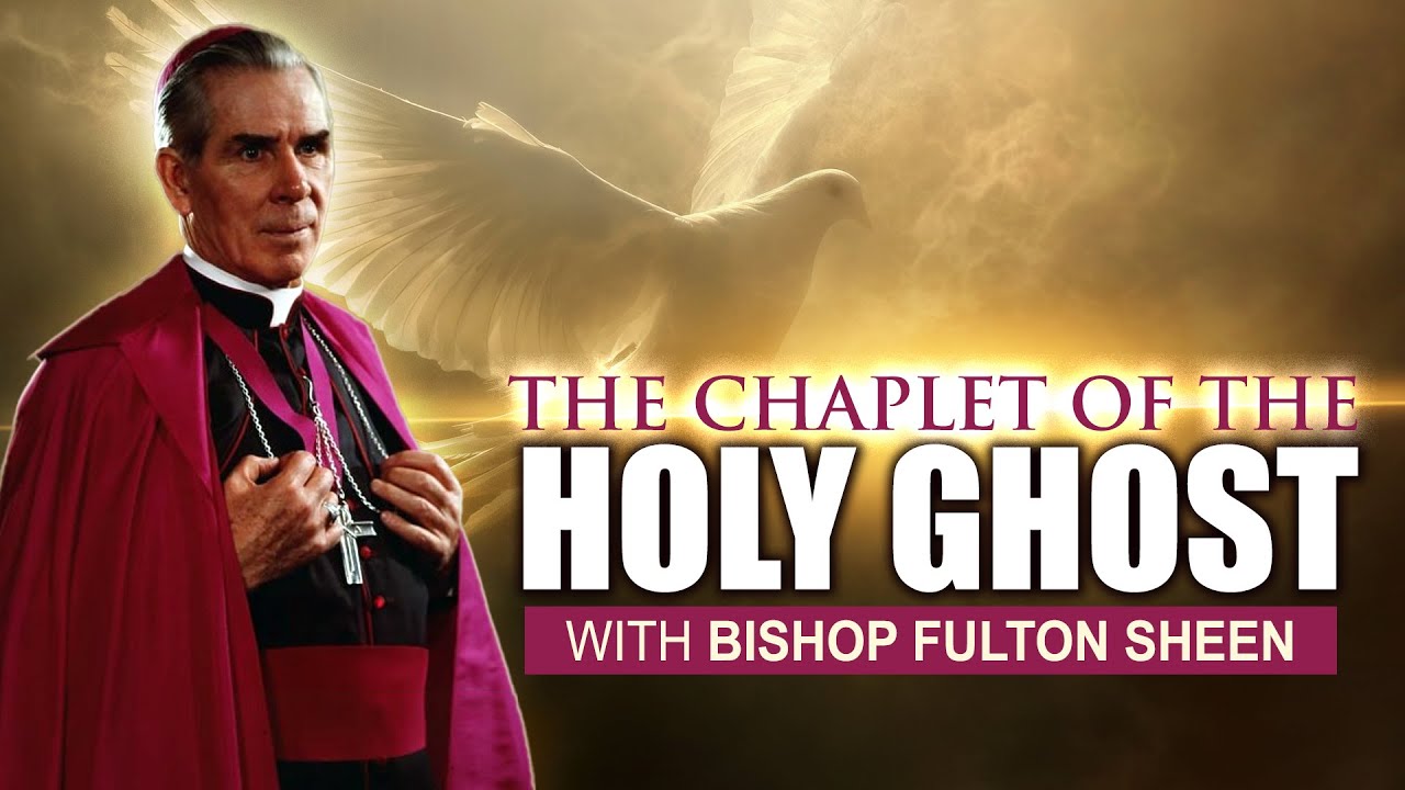 Discover the Power of the Holy Ghost Chaplet with Fulton Sheen - YouTube