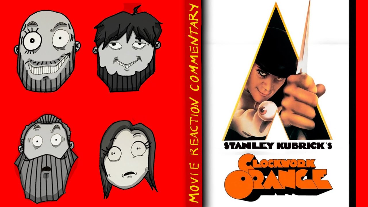 A Clockwork Orange is INSANE! | Movie Reaction Commentary Stanley ...