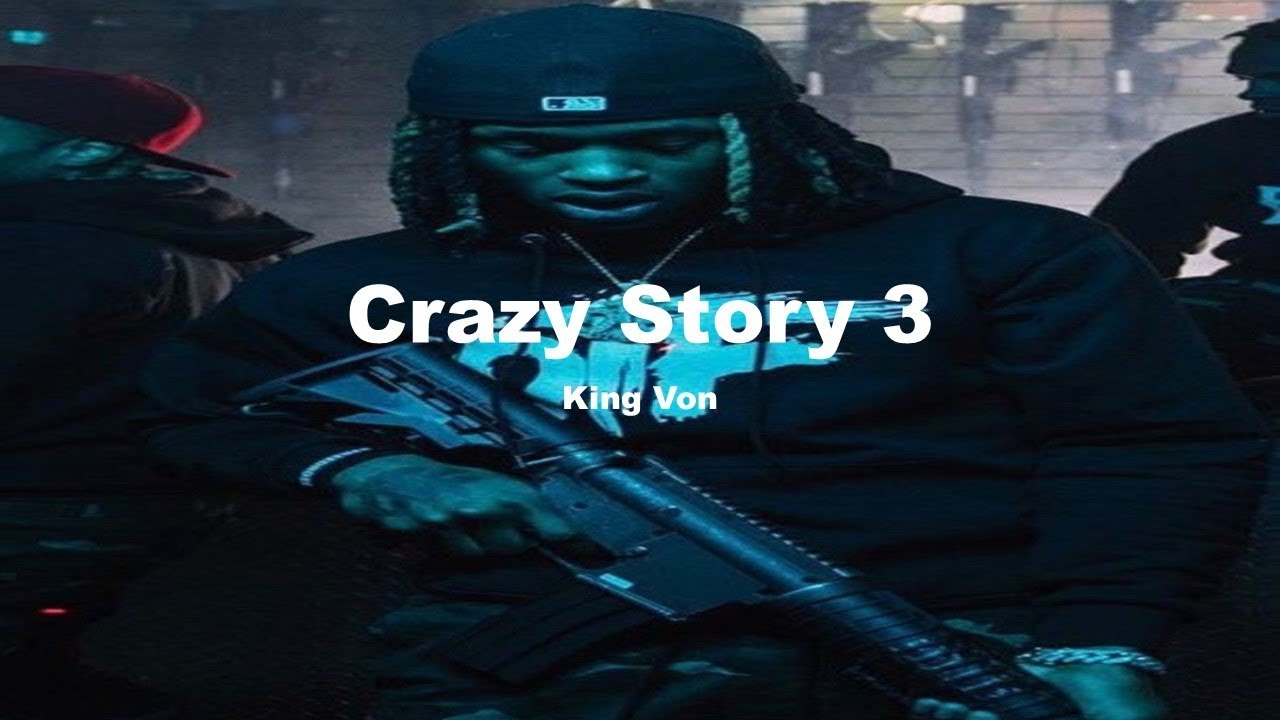 King Von Crazy Story 3 Lyrics YouTube king-von-crazy-story-3-lyrics-youtube