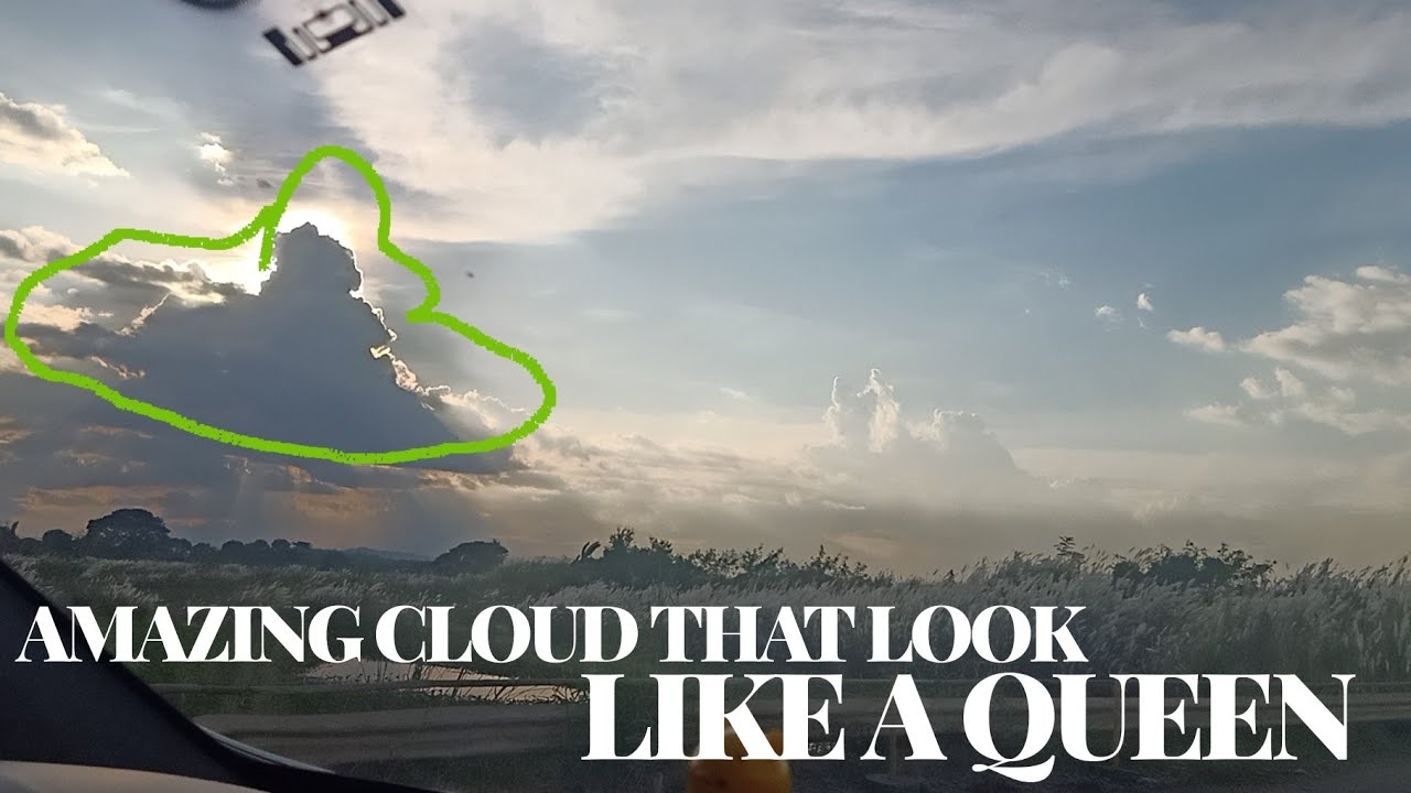AMAZING CLOUD THAT LOOK LIKE A QUEEN - YouTube