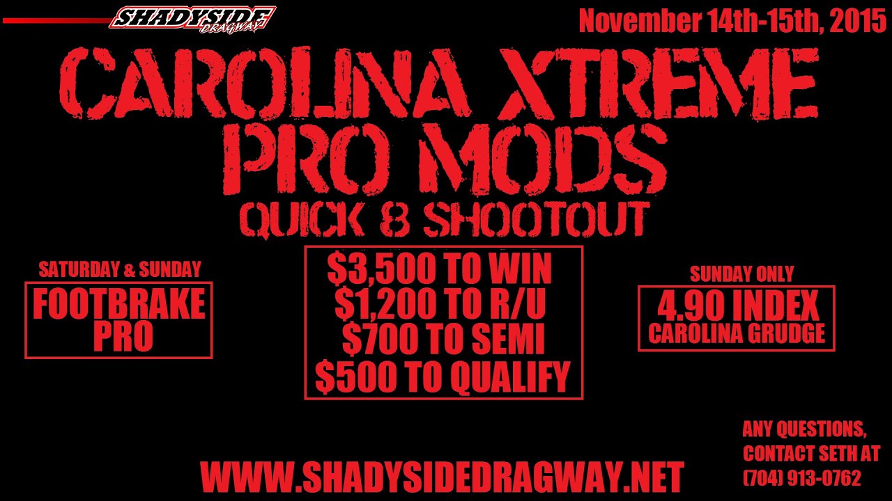 Carolina Xtreme Pro Mods at Shadyside Dragway Nov. 14th-15th, 2015 ...