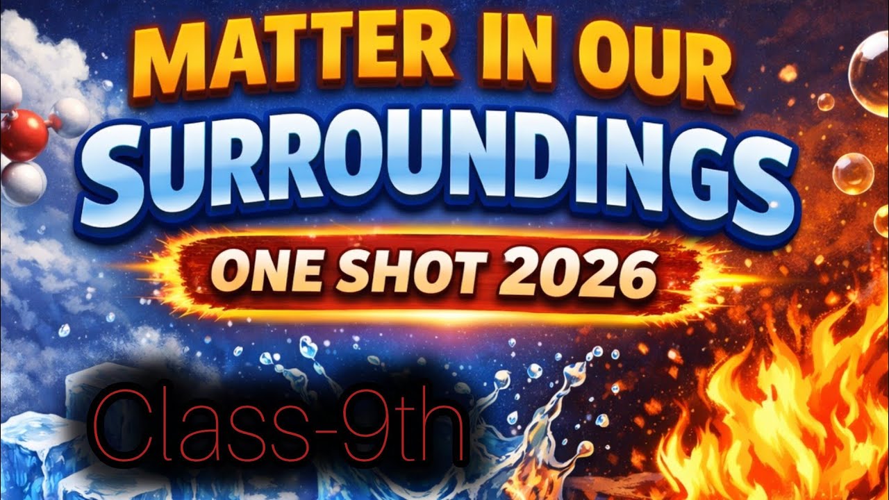 Matter in Our Surroundings ONE SHOT 💥 | Class 9 Chemistry 2026 ...