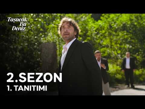 Taşacak Bu Deniz 2. Sezon 1. Tanıtımı | \