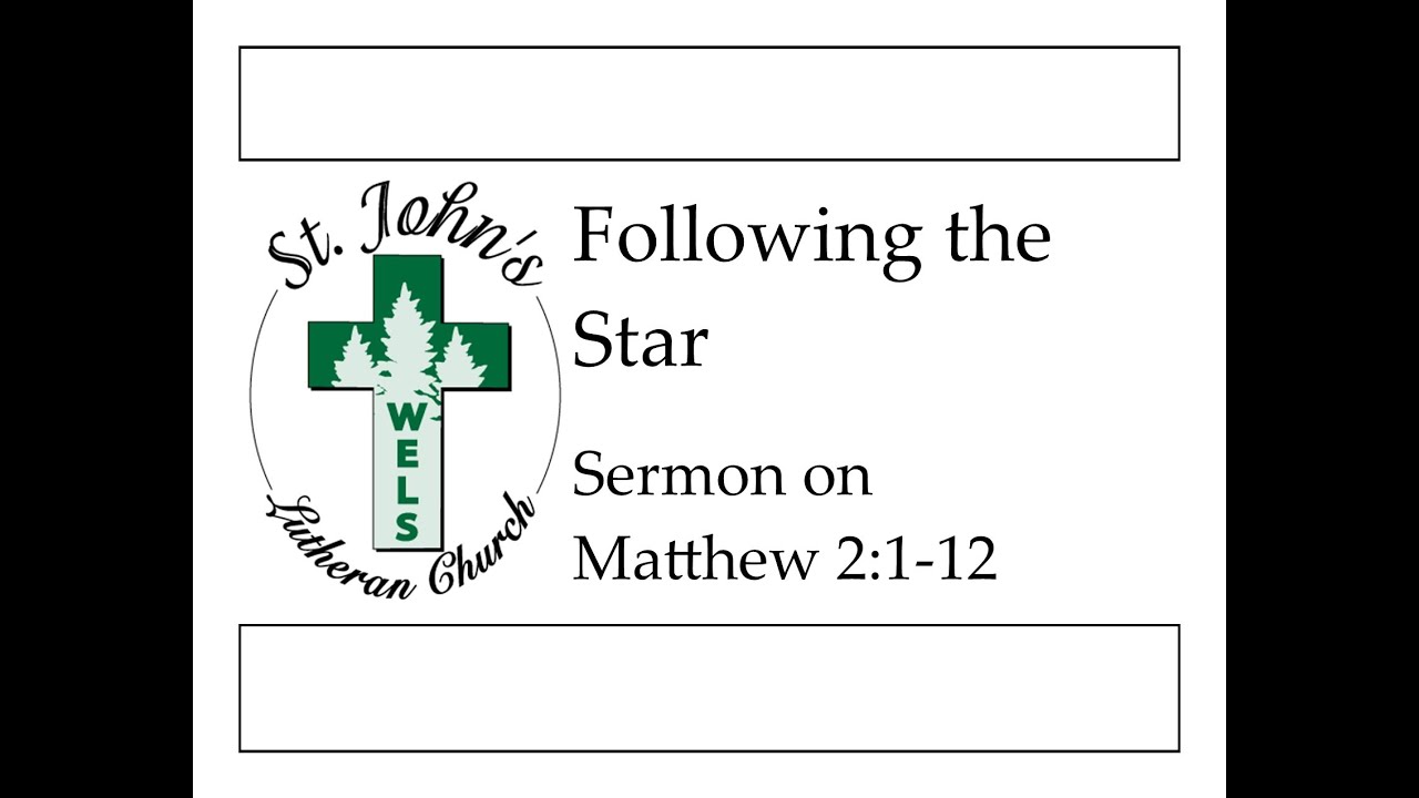 Following the Star (Matthew 2:1-12 Sermon) - YouTube