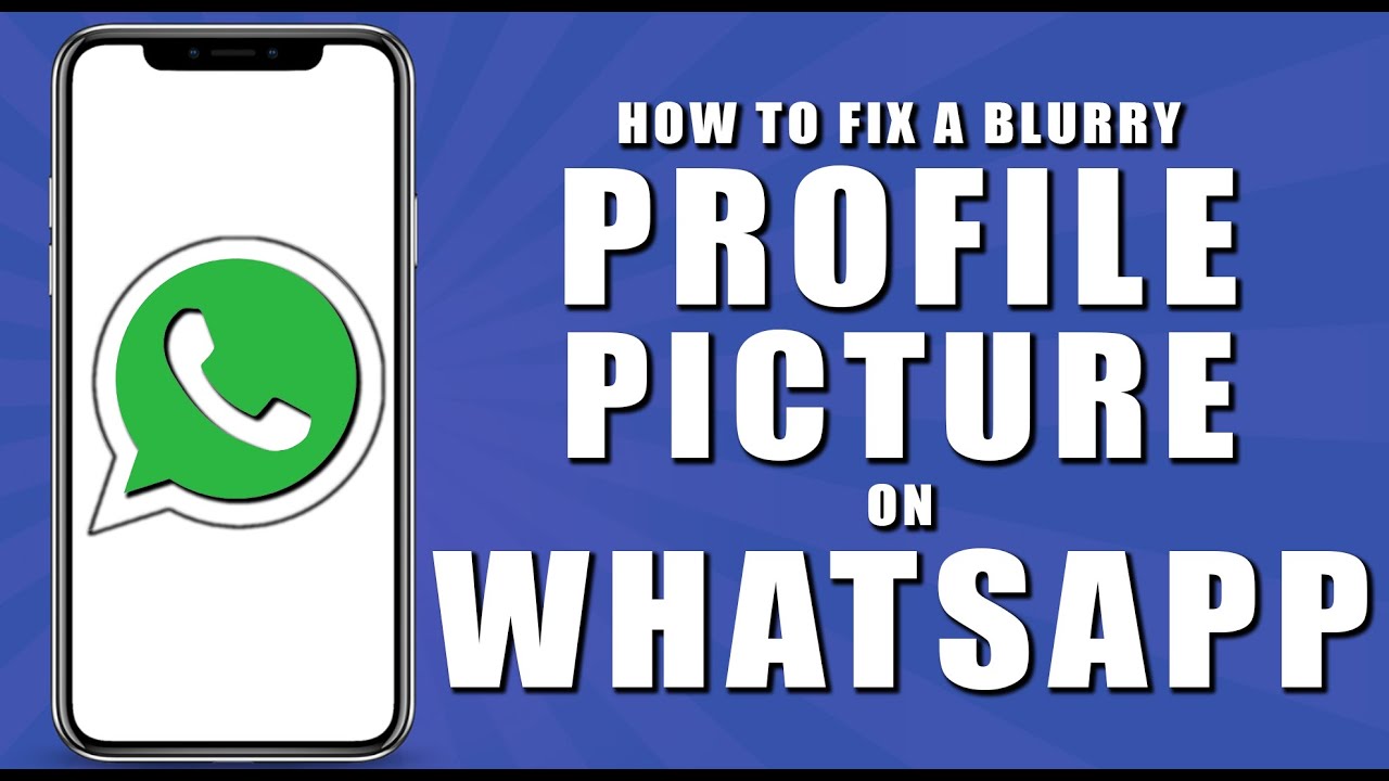 How to fix a blurry profile picture on whatsapp (2024) - YouTube