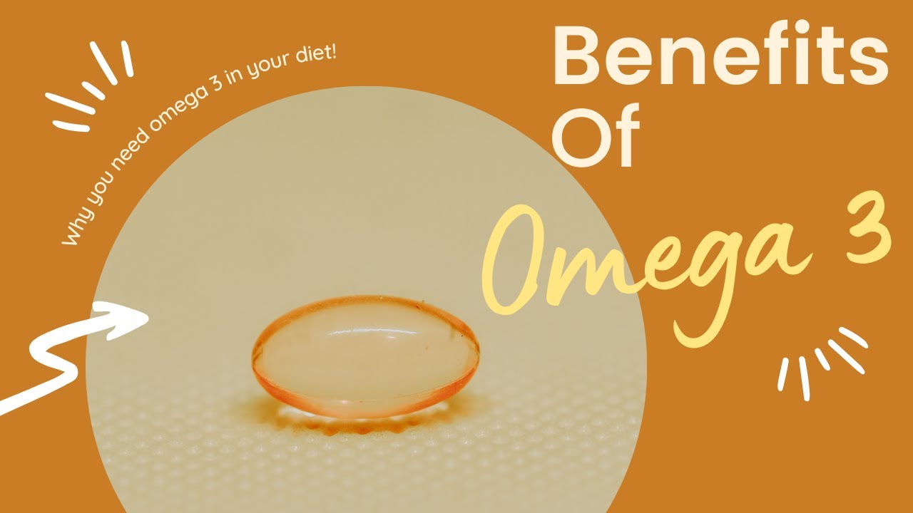 The Benefits of Omega 3 | Improve Your Health with Omega 3 - YouTube