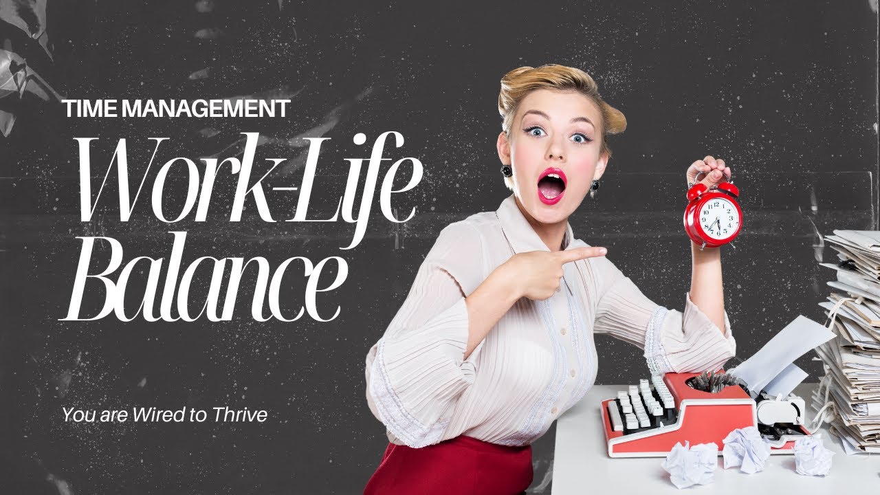 Time Management for Work Life Balance - YouTube