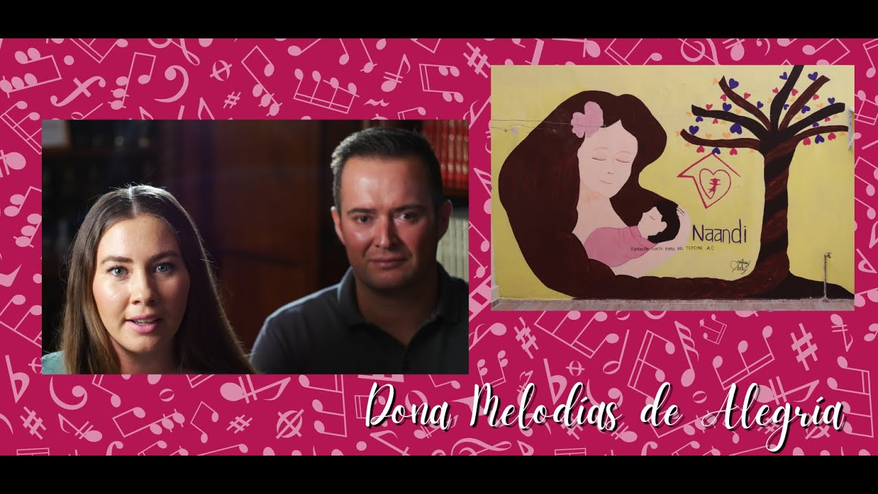 Ana Goretti e Isaías Granados, Impulsores Casa Hogar Naandi - YouTube