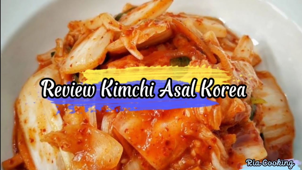 Review Kimchi Asal Korea - YouTube