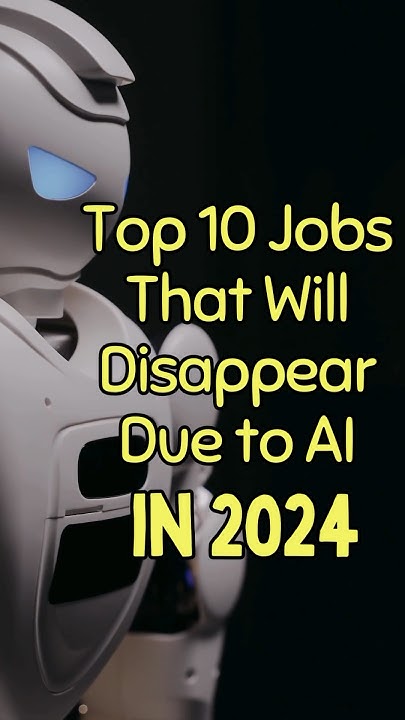 Top 10 Jobs That Will Disappear Due to AI in 2024 - YouTube
