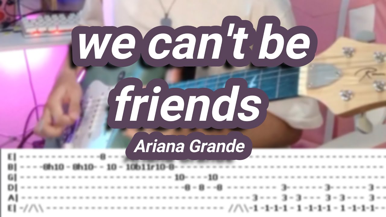 we can't be friends |©Ariana Grande |【Guitar Cover】with TABS - YouTube