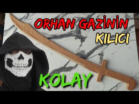 KARTONDAN ORHAN GAZİ'NİN KILICI  NASIL YAPILIR? 5 Dakka'da Anlattım