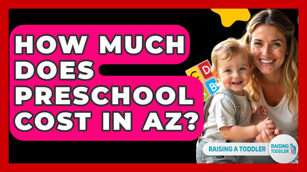 How Much Does Preschool Cost In AZ? - Raising A Toddler - YouTube