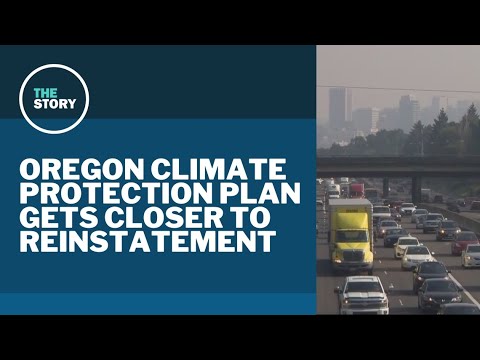 Oregon’s signature climate program one step closer to reinstatement ...