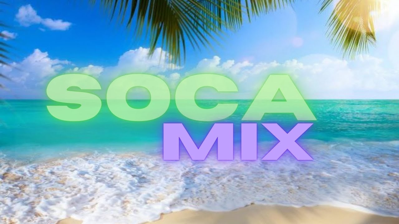 TOP SOCA MIX MUSIC VOL10 - YouTube