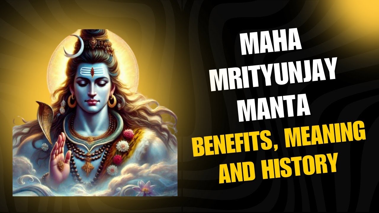 Maha Mrityunjaya Mantra Meaning, Benefits, History, and Origin in Hindi ...