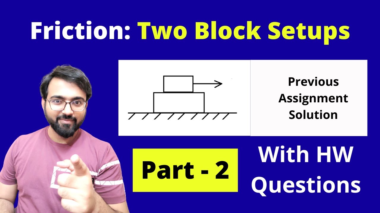 Friction | Two block Setups | Part - 2 | JEE Main & Advanced | Chetan ...