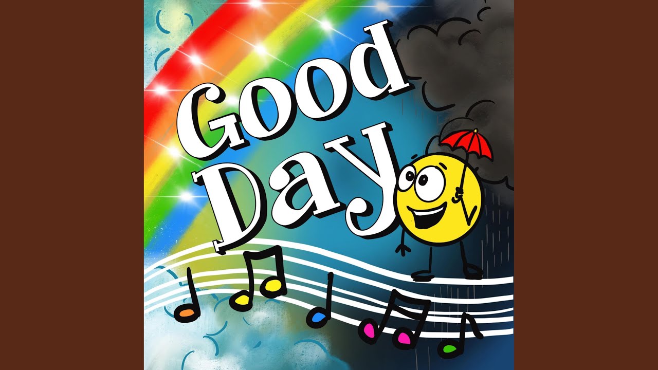 Good Day - YouTube