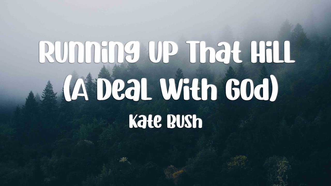 Running Up That Hill (A Deal With God) - Kate Bush (Lyrics Video)💰 ...