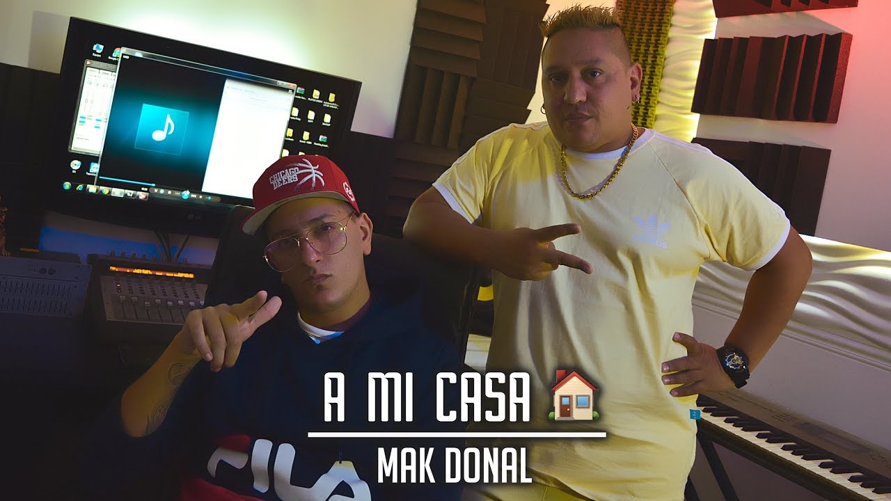 Mak Donal - A Mi Casa 🏠 (Video Oficial) - YouTube