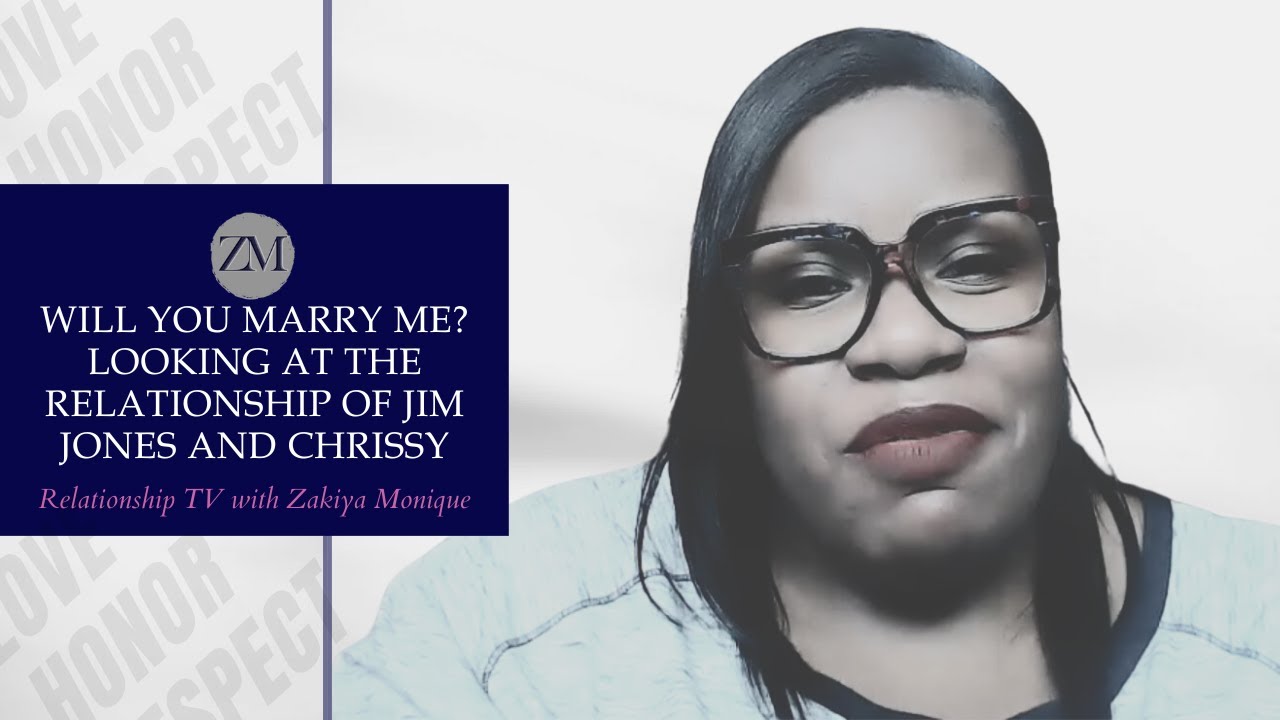 MARRY ME: THE #RELATIONSHIP OF JIM JONES & #CHRISSY | ZAKIYA MONIQUE ...