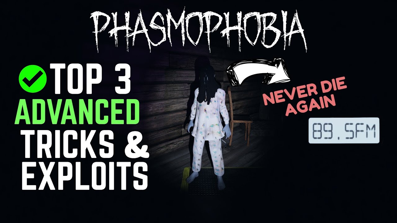 Phasmophobia Top 3 Exploits & Tricks | 100% Working Tricks - Never Die ...