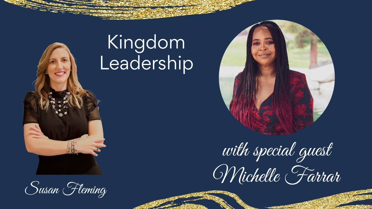 Kingdom Leadership featuring Michelle Farrar - YouTube