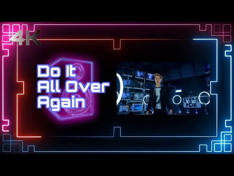 Elyar Fox - Do It All Over Again (Official 4K Music Video) [Remastered]