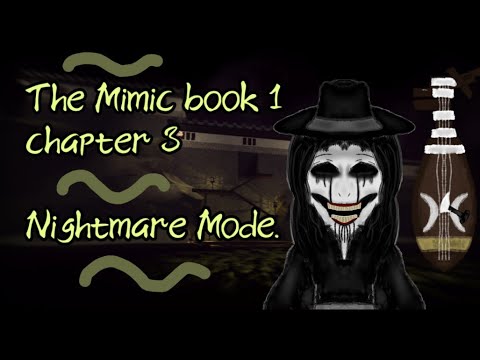 The Mimic - | Book 1 Chapter 3 Nightmare Mode | Solo Playthrough ...