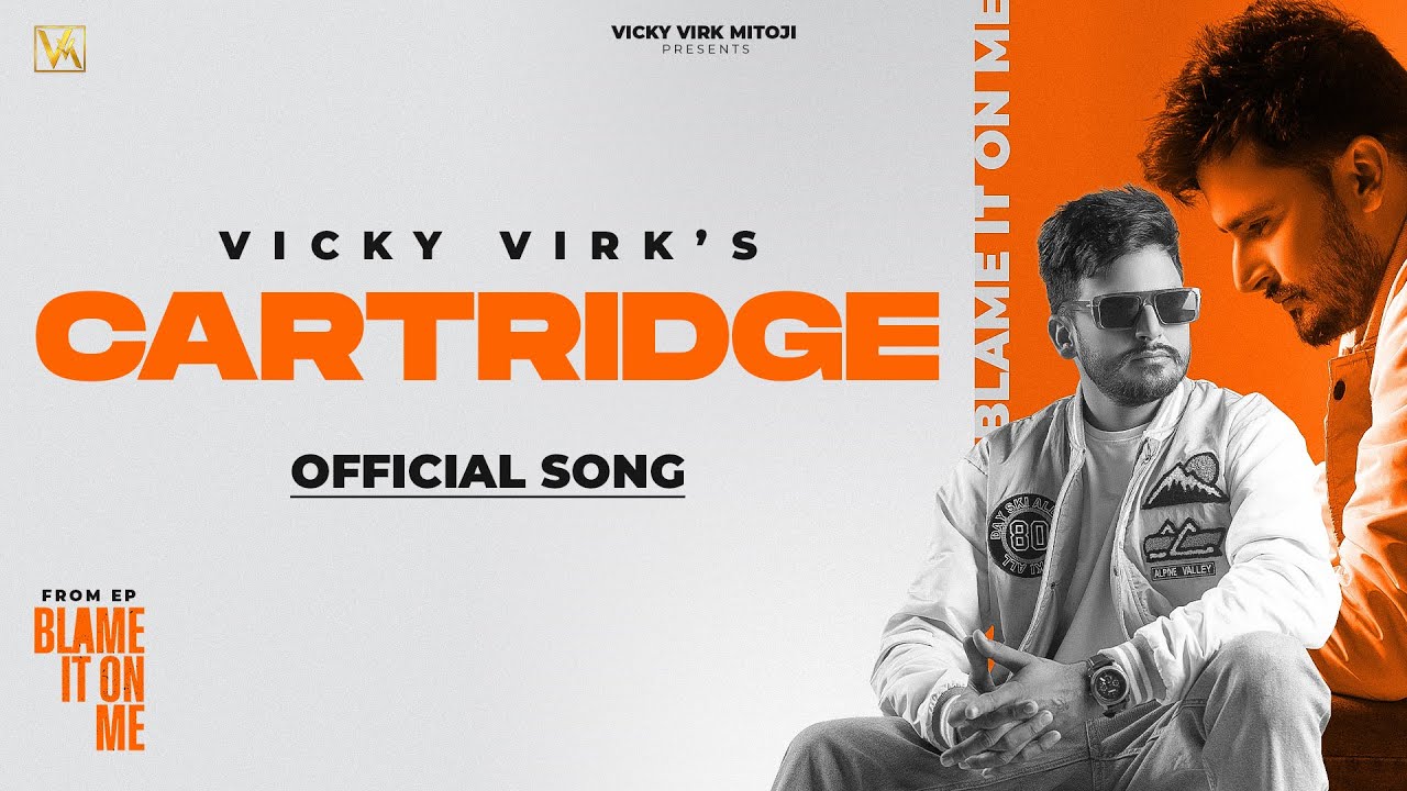 Cartridge (Visual Video ) | Vicky Virk | Blame It On Me | Latest ...