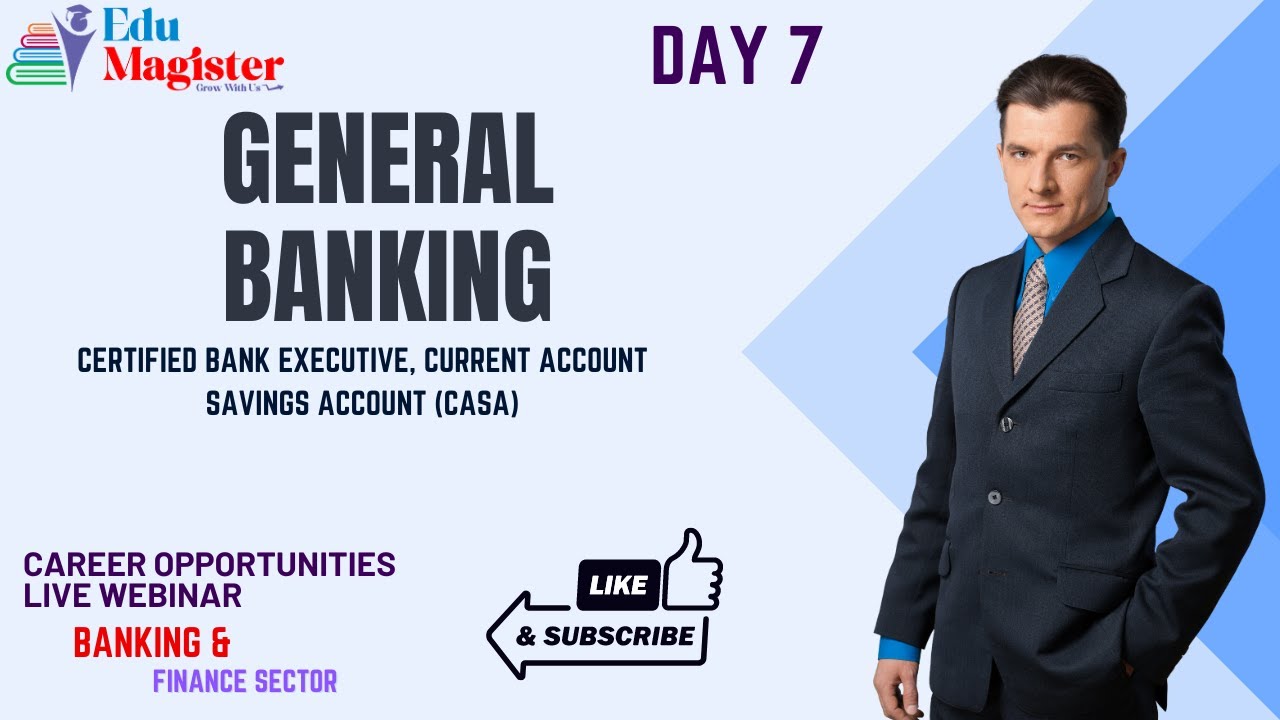 Day -7 : Topic :- General Banking, CASA, Certified Bank Executive ...