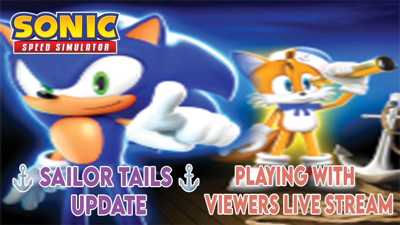 Live | Sonic Speed Simulator ⚓ SAILOR TAILS ⚓update | Playing With ...