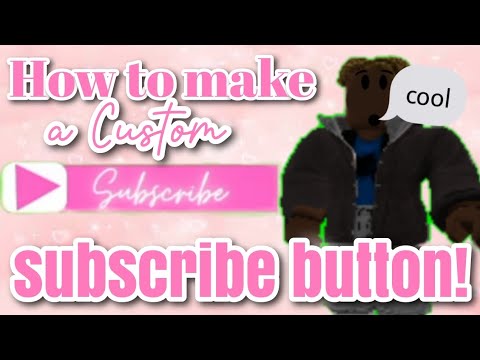 How to make a custom subscribe button! tutorial - YouTube
