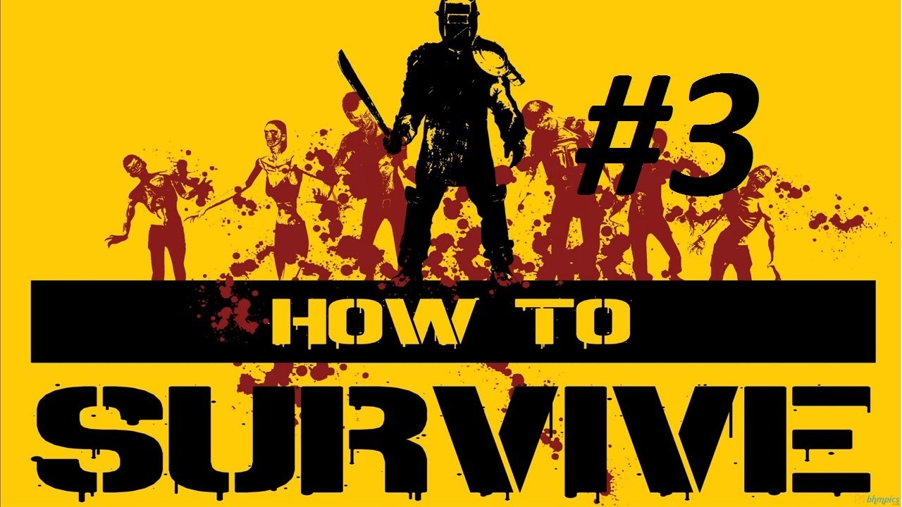 How to Survive Gameplay #3 - YouTube