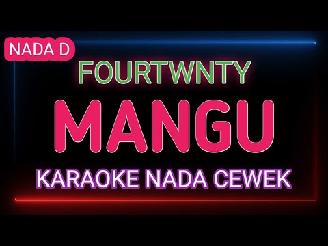 MANGU - KARAOKE NADA CEWEK - FOURTWNY Ft CHARITA UTAMI