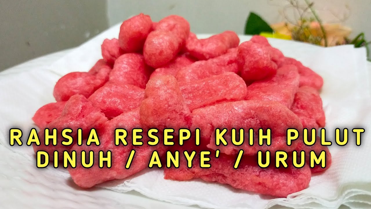 RESEPI KUIH PULUT ATAU DINUH / ANYE' / URUM | KUIH TRADISIONAL ORANG ...