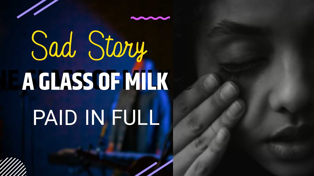 Story glass of milk paid in full - YouTube