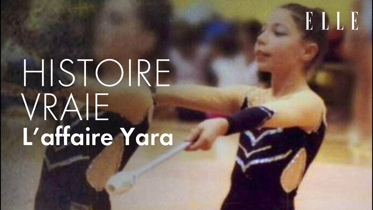L’histoire vraie derrière : l’affaire Yara - YouTube