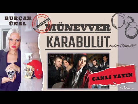 MÜNEVVER KARABULUT Cinayeti 1. Bölüm - Neden Öldürüldü?