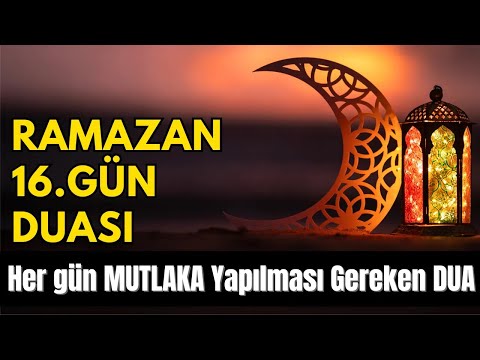 Ramazan 16. Gün Duası - Bolluk ve Bereket İçin En Etkili Dua