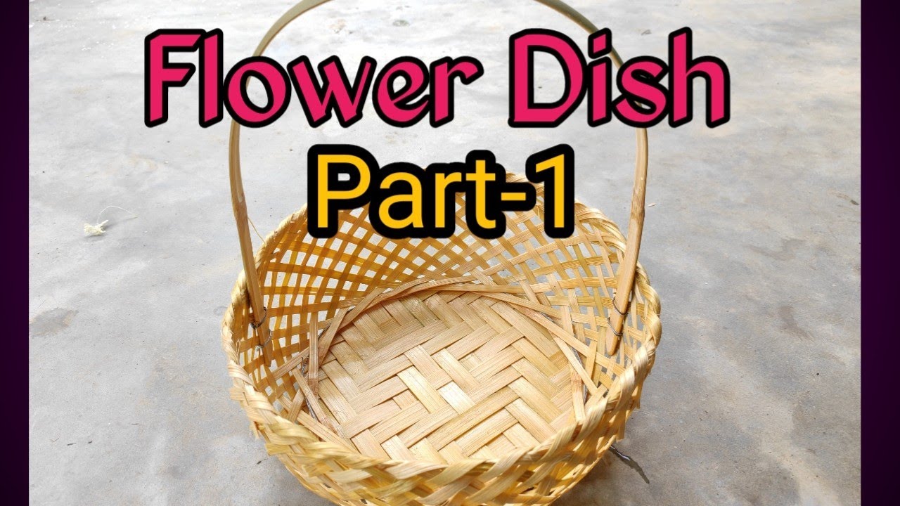 Flower Dish || Part-1 || - YouTube