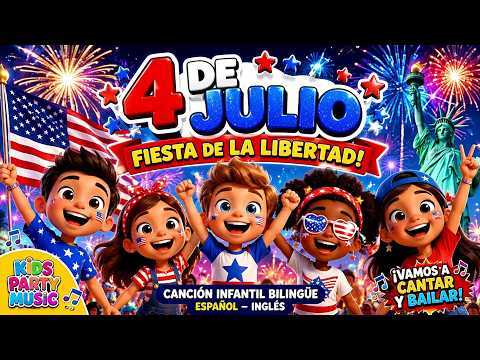 4 de Julio para Niños 🇺🇸🎆 | Canción Infantil Divertida | Día de la Independencia USA