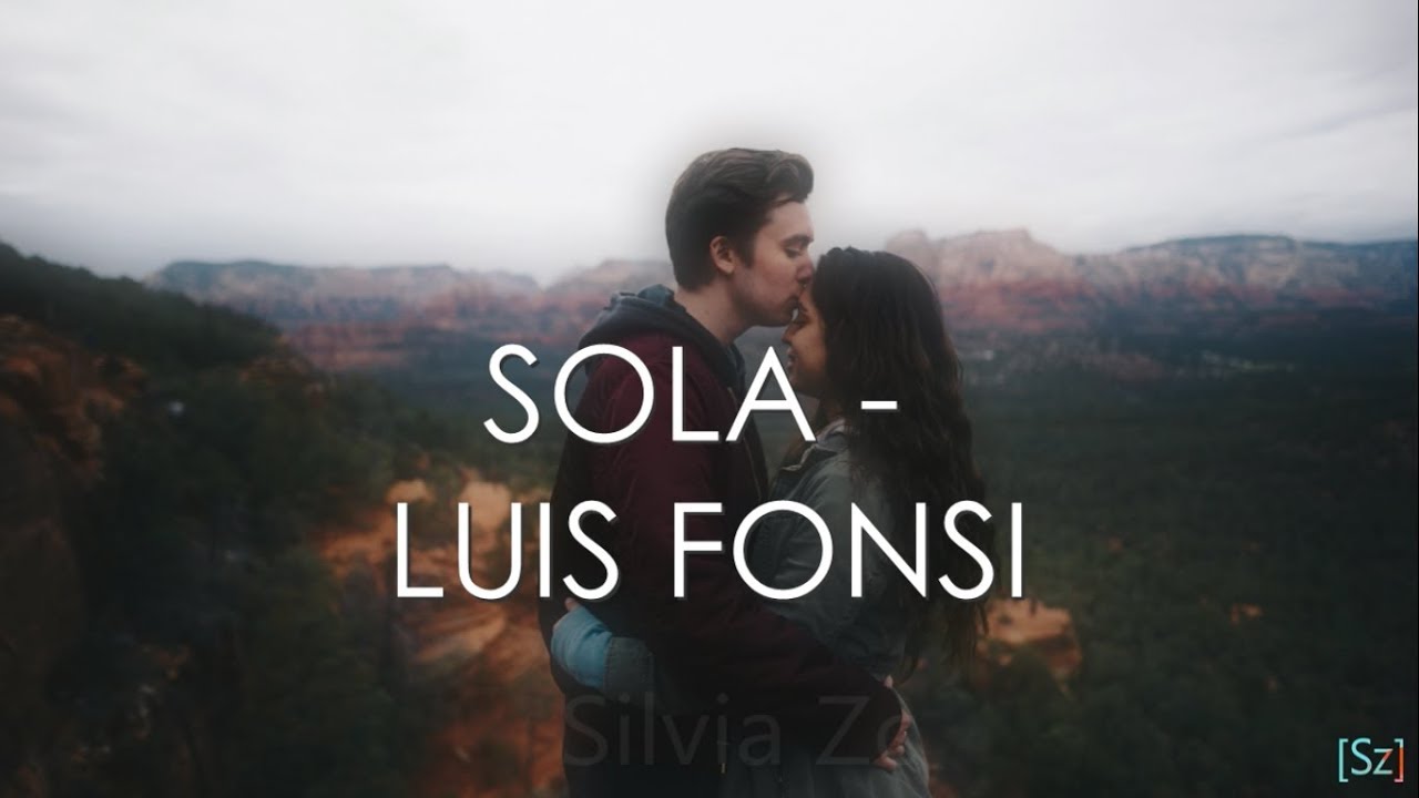 Luis Fonsi - Sola (Letra) - YouTube