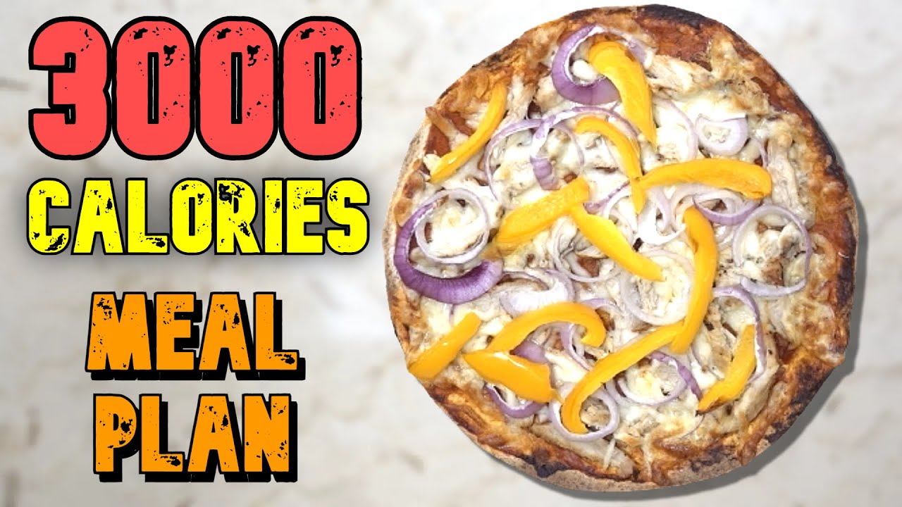 3000 Calorie Meal Plan - YouTube