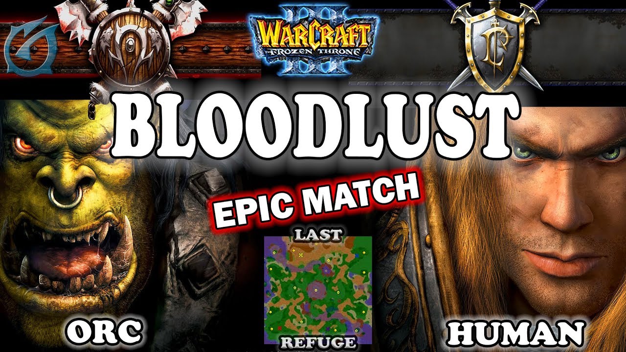 Grubby | Warcraft 3 TFT | 1.29 | ORC v HU on Last Refuge - Bloodlust ...