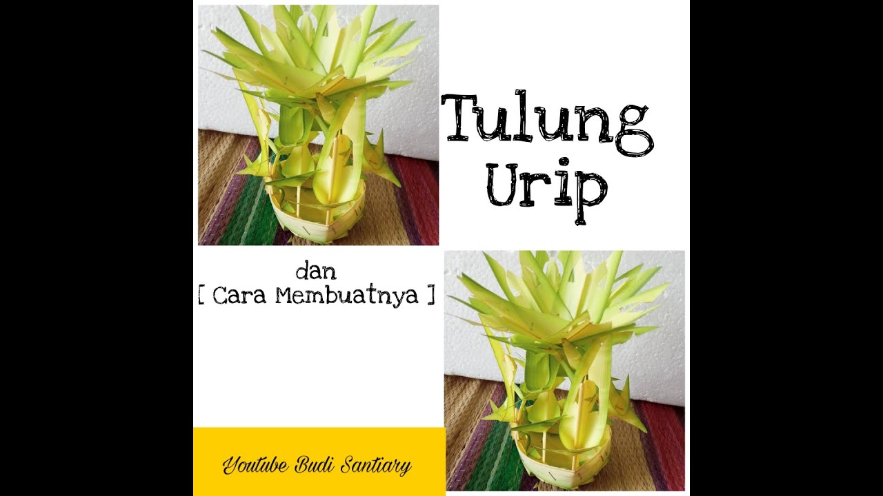 Cara membuat TULUNG URIP - YouTube