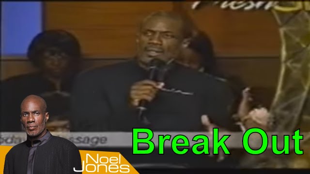 Pastor Noel Jones Bible Sermons Study 2016-Break Out# by Bishop Noel ...