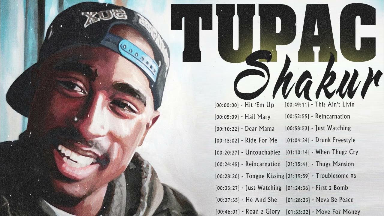 Top 50 Songs of Tupac Shakur Playlist Ever - Best of Tupac Shakur Songs ...