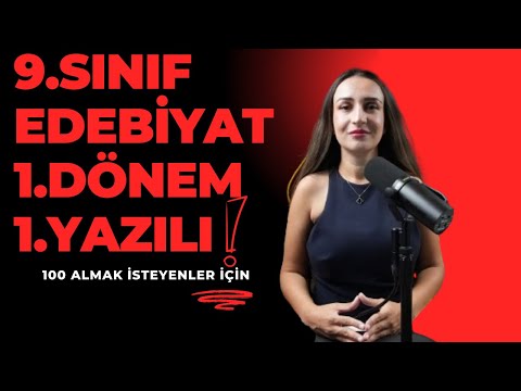 9.SINIF EDEBİYAT 1.DÖNEM 1.YAZILI / YENİ MÜFREDAT / MEB ORTAK YAZILILAR
